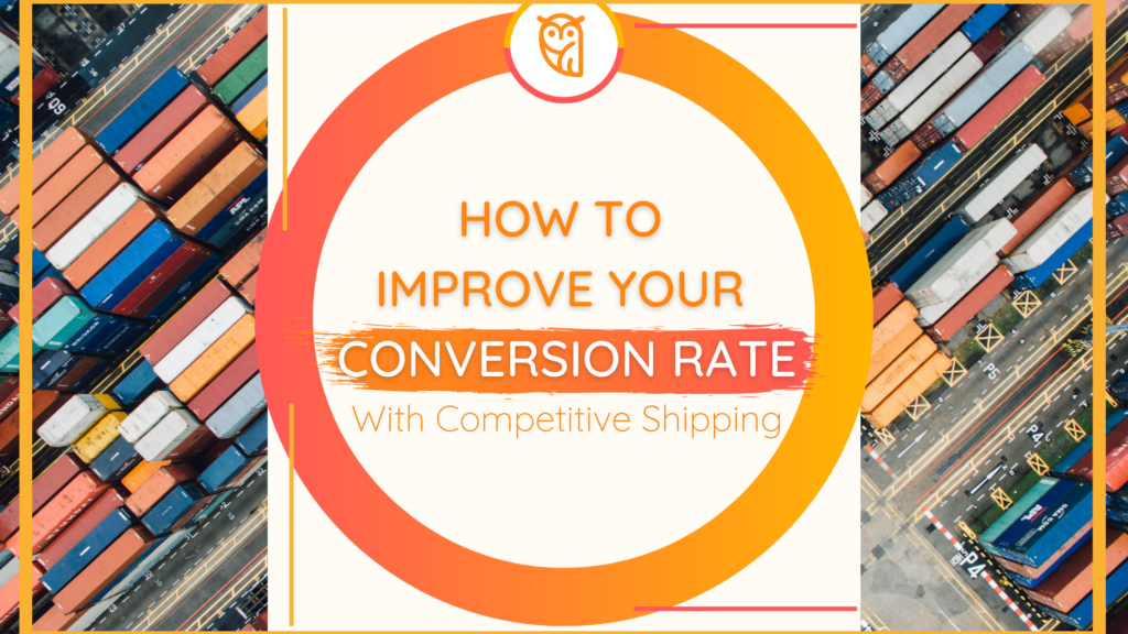 Conversion Rate Optimization with Competitive Shipping - Capturly Blog