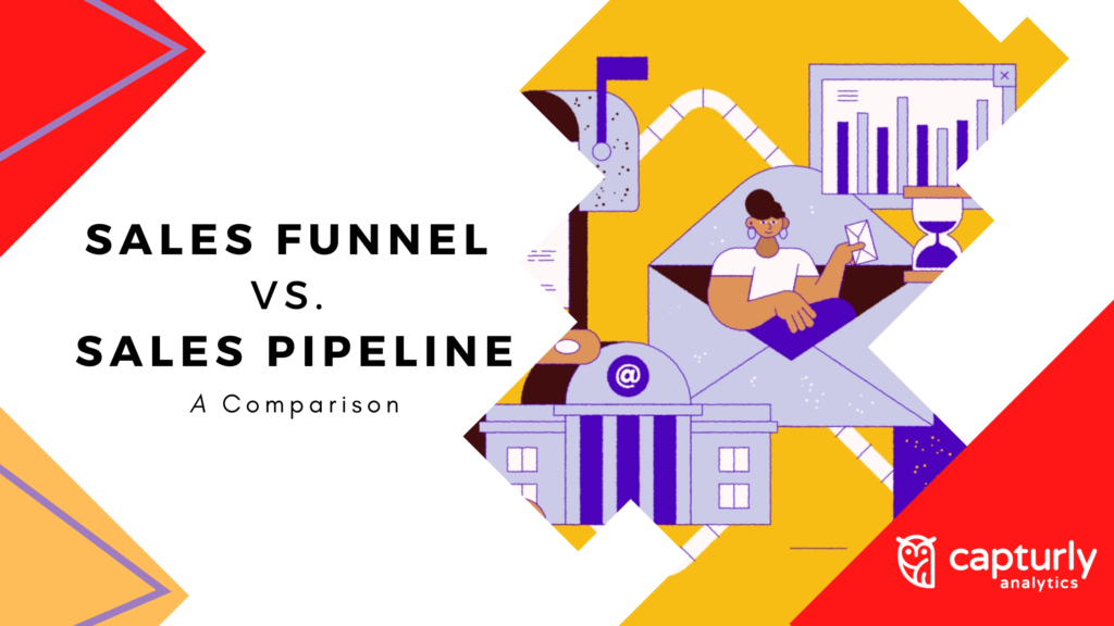Sales Funnel Vs. Sales Pipeline: A Comparison - Capturly Blog