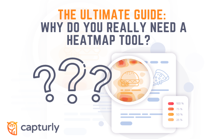 The Ultimate Guide: Why Do You Really Need a Heatmap Tool? - Capturly Blog