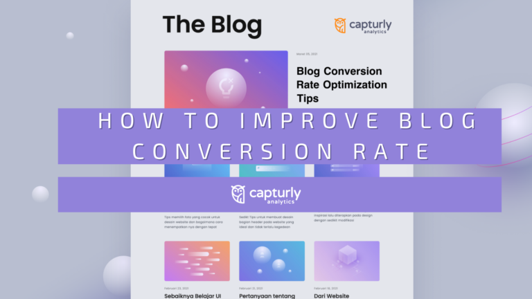 16 Tips on How to Improve Blog Conversion Rate - Capturly Blog