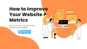 How to Improve Your Website Metrics - Capturly Blog