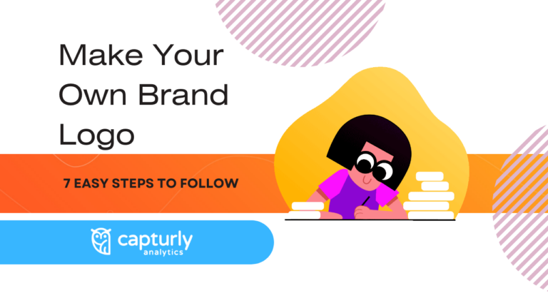 7 Steps to Make Your Own Brand Logo - Capturly Blog