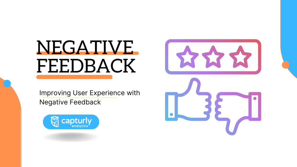 Improving User Experience with Negative Feedback