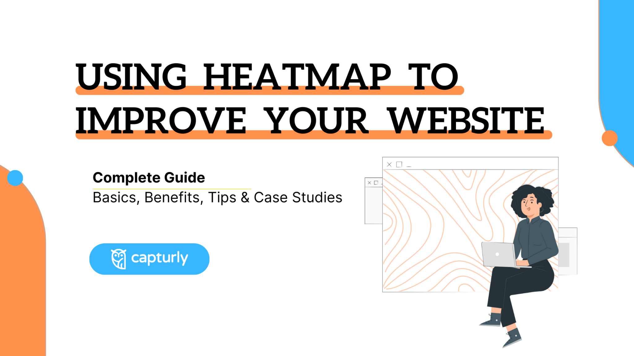 Complete Guide - How To Use Heatmaps To Improve Your Website
