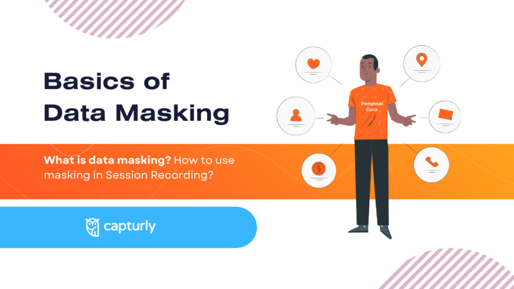 What is data masking in Session Recordings? [Beginner's Guide]