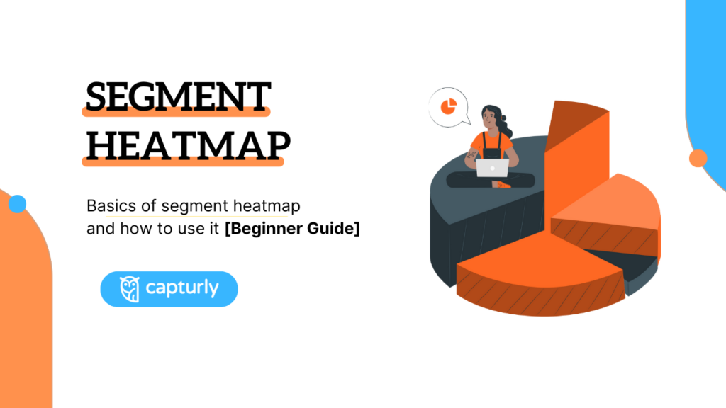 What's a segment heatmap and how to use it [Beginner Guide]